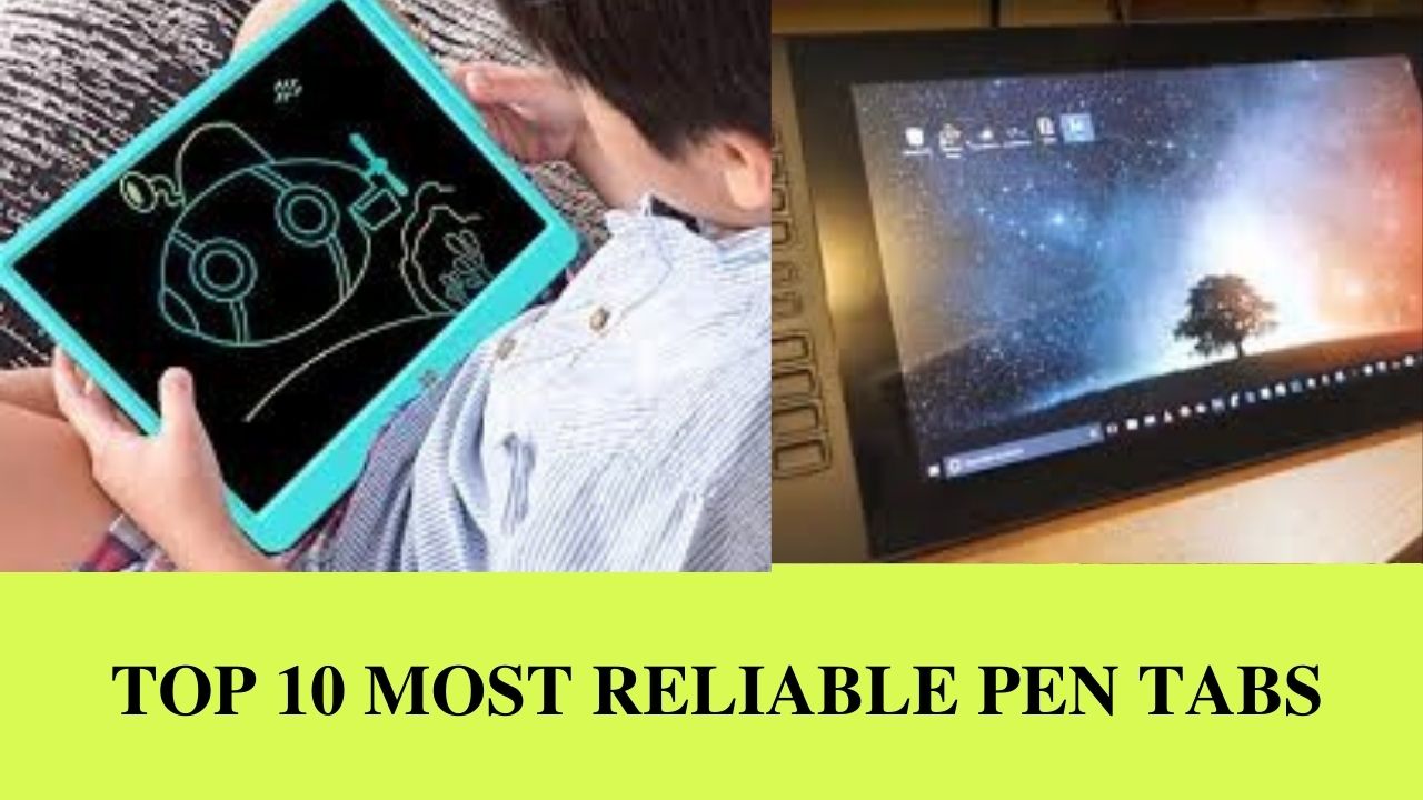 Top 10 Most Reliable Pen Tabs - Techyv.com