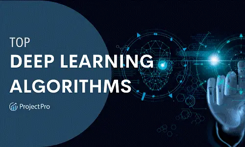 Top 10 Deep Learning Algorithms In 2022 - Techyv.com Top 10 Deep Learning Algorithms In 2022 - Techyv.com