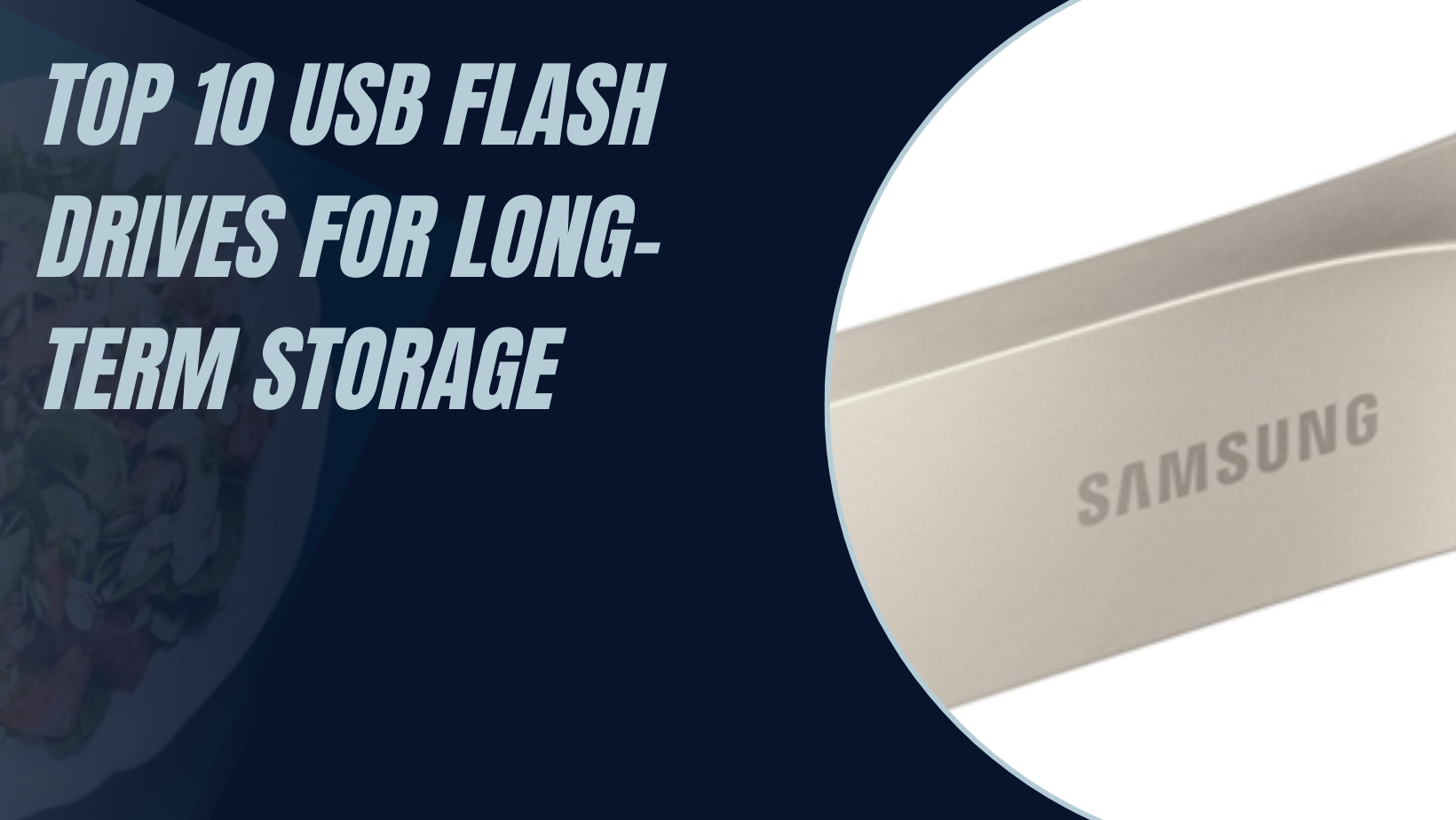 Top 10 USB Flash Drives For Long-Term Storage - Techyv.com