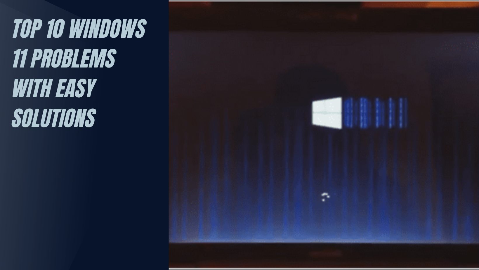 Top 10 Windows 11 Problems With Easy Solutions - Techyv.com