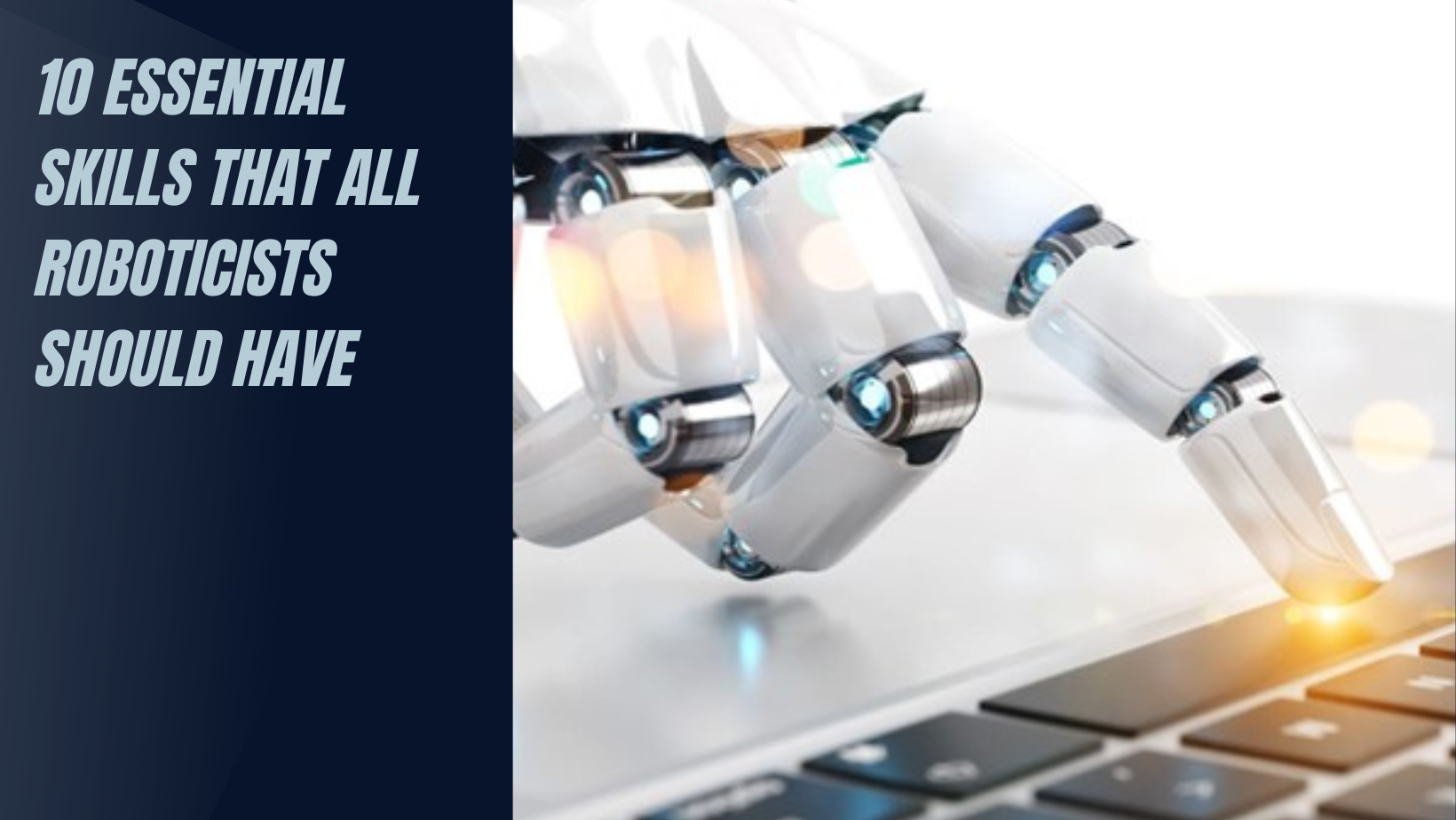 10 Essential Skills That All Roboticists Should Have - Techyv.com