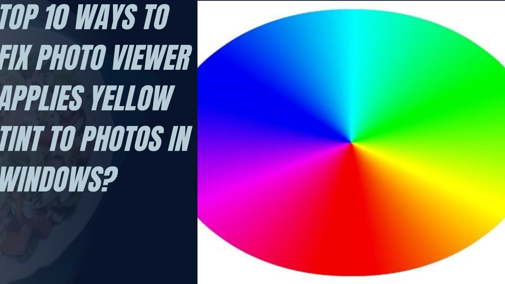 Top 10 Ways To Fix Photo Viewer Applies Yellow Tint To Photos In ... Top 10 Ways To Fix Photo Viewer Applies Yellow Tint To Photos In ...