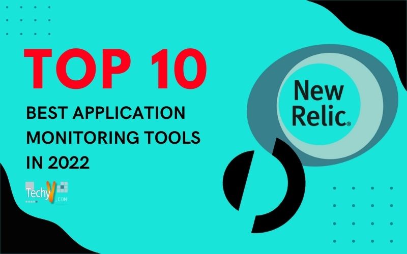 The 10 Best Application Monitoring Tools In 2022 - Techyv.com The 10 Best Application Monitoring Tools In 2022 - Techyv.com