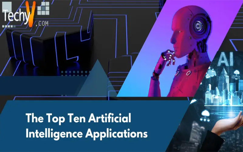 The Top Ten Artificial Intelligence Applications