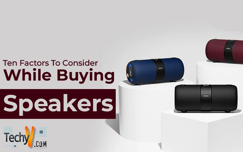 Ten Factors To Consider While Buying Speakers - Techyv.com Ten Factors To Consider While Buying Speakers - Techyv.com