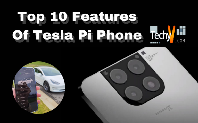 Top 10 Features Of Tesla Pi Phone - Techyv.com
