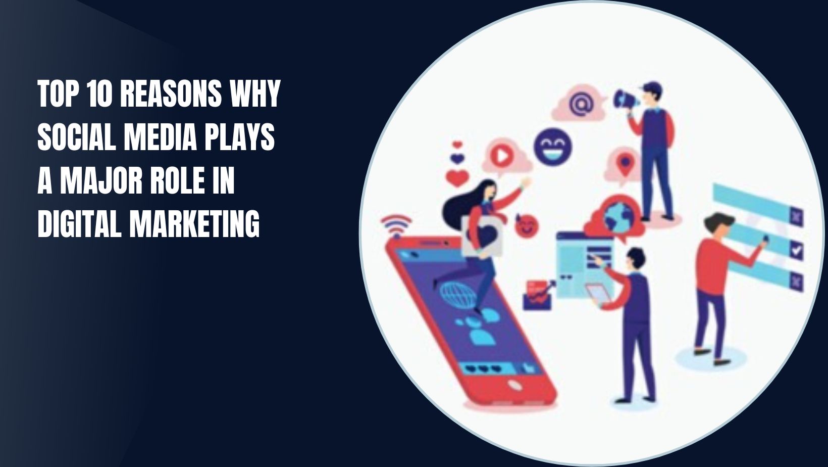 Top 10 Reasons Why Social Media Plays A Major Role In Digital Marketing ... Top 10 Reasons Why Social Media Plays A Major Role In Digital Marketing ...