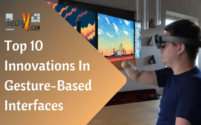 Top 10 Innovations In Gesture-Based Interfaces - Techyv.com Top 10 Innovations In Gesture-Based Interfaces - Techyv.com