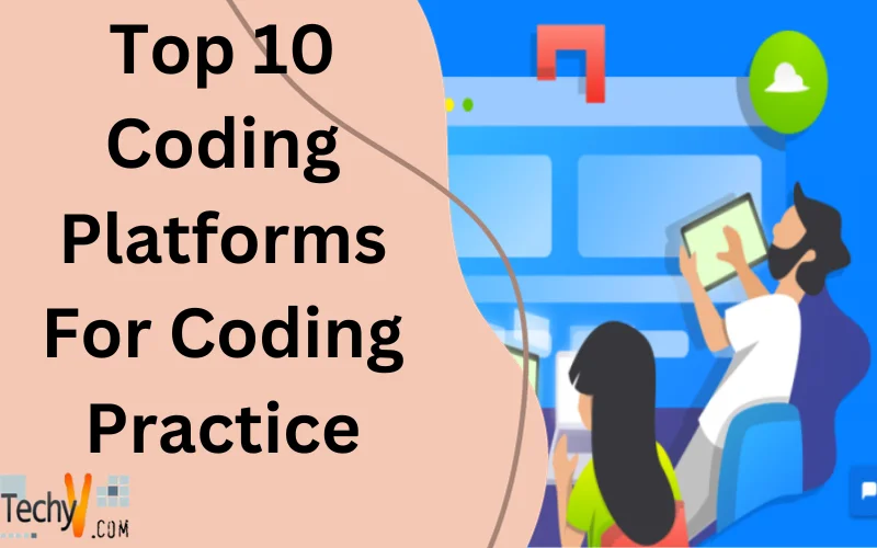 Top 10 Coding Platforms For Coding Practice Techyv