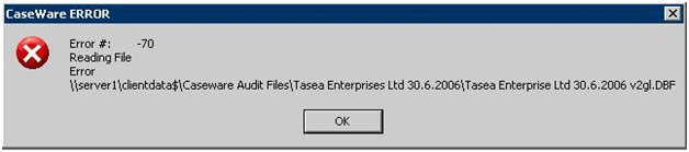 CaseWare Error#: -70 Reading file Error - Techyv.com CaseWare Error#: -70 Reading file Error - Techyv.com
