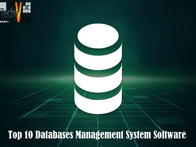Top 10 Database Management System Software - Techyv.com Top 10 Database Management System Software - Techyv.com