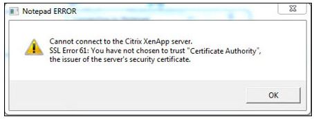 My Computer Cannot Connect To The Citrix Xen App Server SSL Error 61. Please Help. - Techyv.com
