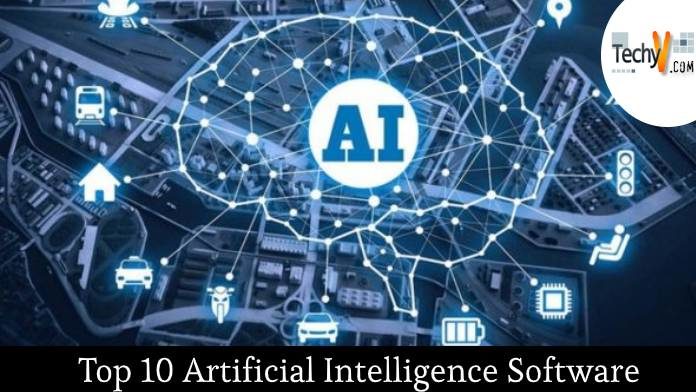 Top 10 Artificial Intelligence Software - Techyv.com Top 10 Artificial Intelligence Software - Techyv.com
