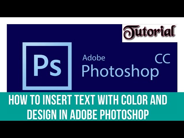 How To Insert Text With Color And Design In Adobe Photoshop - Techyv.com