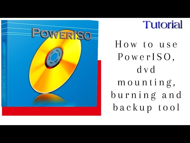How to use PowerISO, dvd mounting, burning and backup tool - tutorial ...